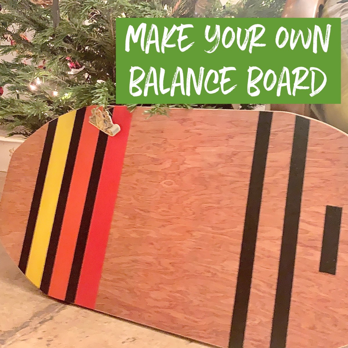 Make Your Own Balance Board – Roo Around The World